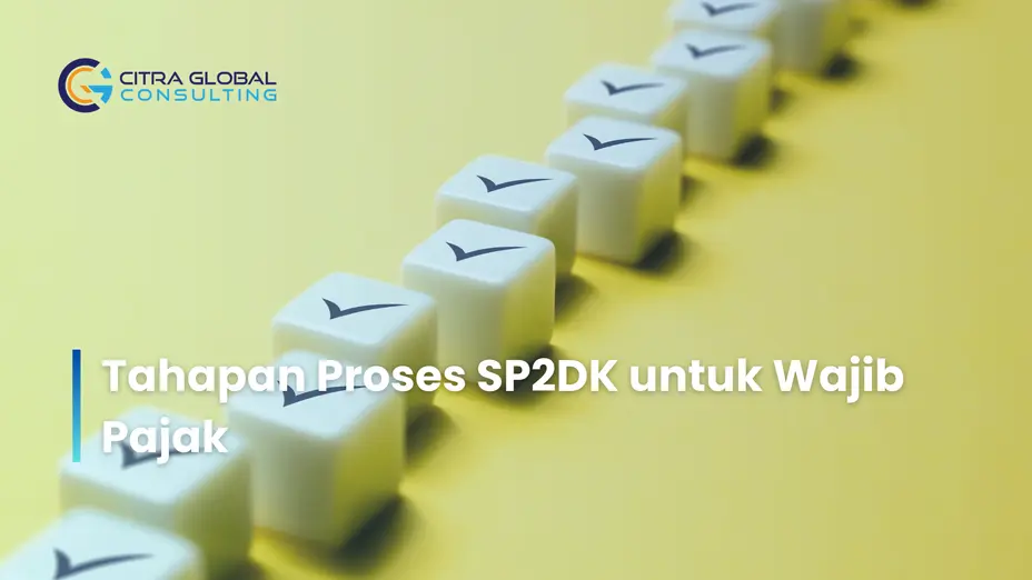 Tahapan Proses SP2DK untuk Wajib Pajak - citraglobalbali.com